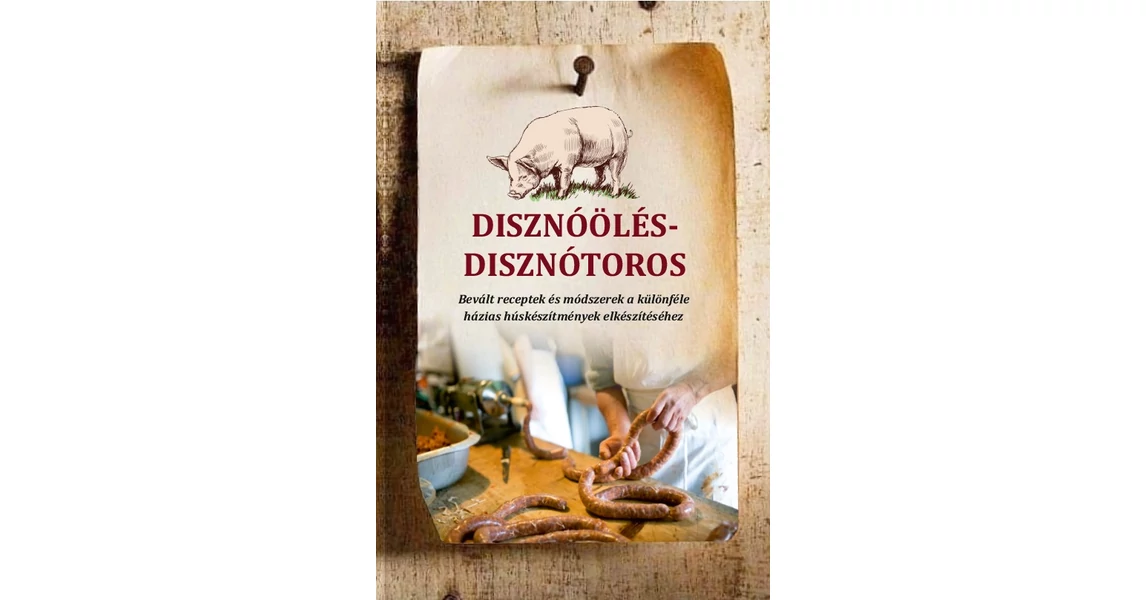 Disznóölés - disznótoros: Hagyományos magyar receptek