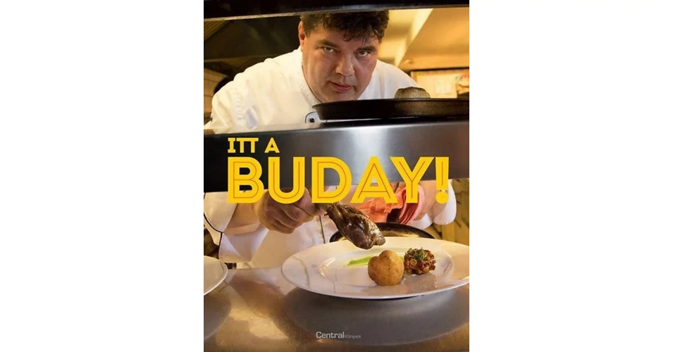 Itt a Buday! - Szezonális receptek Buday Pétertől